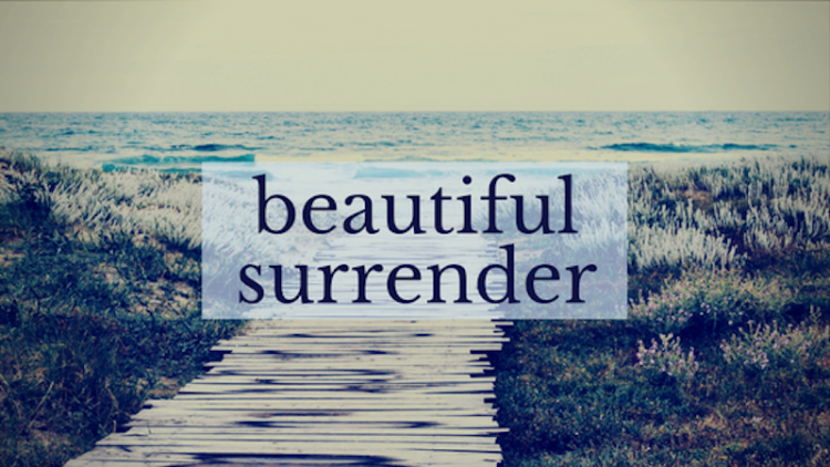 Schlyce.com | Beautiful Surrender